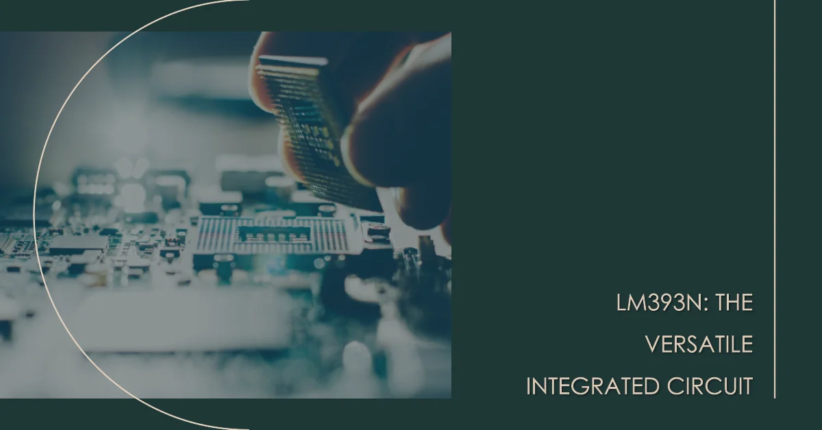 LM393N: An Introduction to the Versatile Integrated Circuit - Quarktwin Electronic Parts