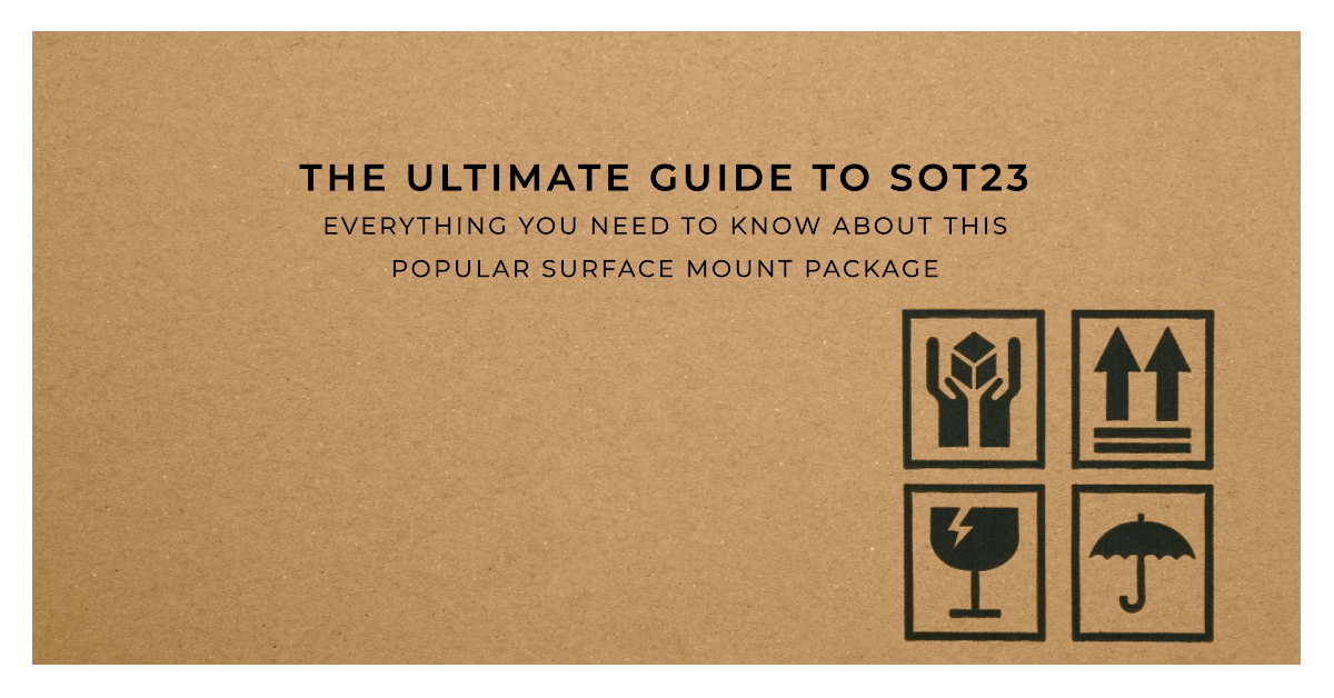 All You Need to Know About SOT23: A Comprehensive Guide - Quarktwin ...