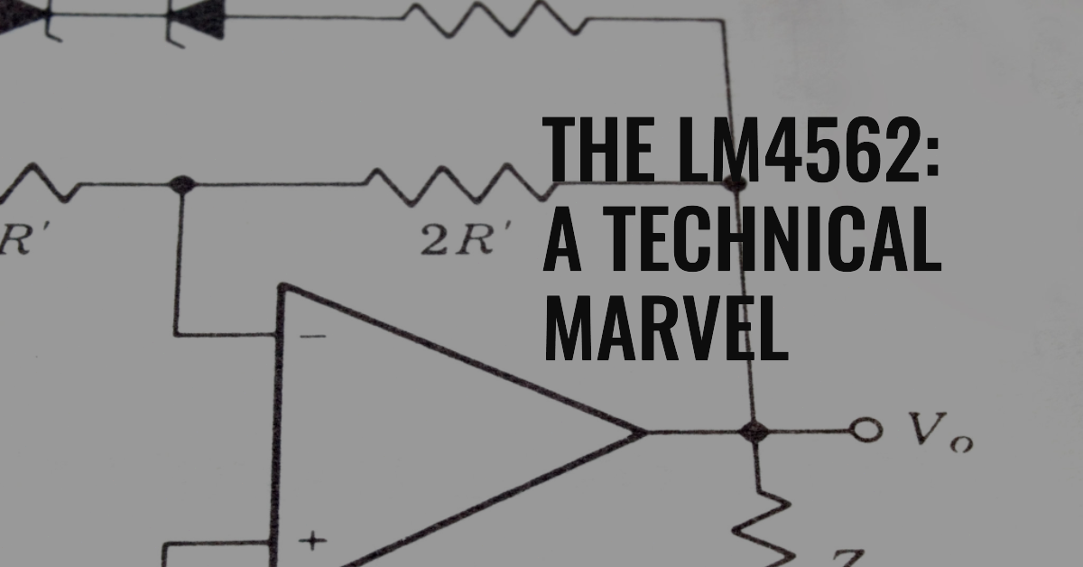 A Deep Dive into the Wondrous World of the LM4562 - Quarktwin ...