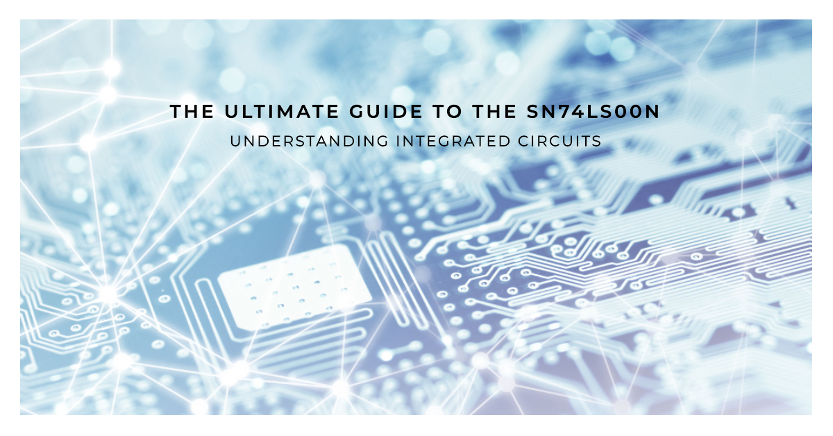 The Ultimate Guide to the SN74LS00N: Your Key to Understanding ...